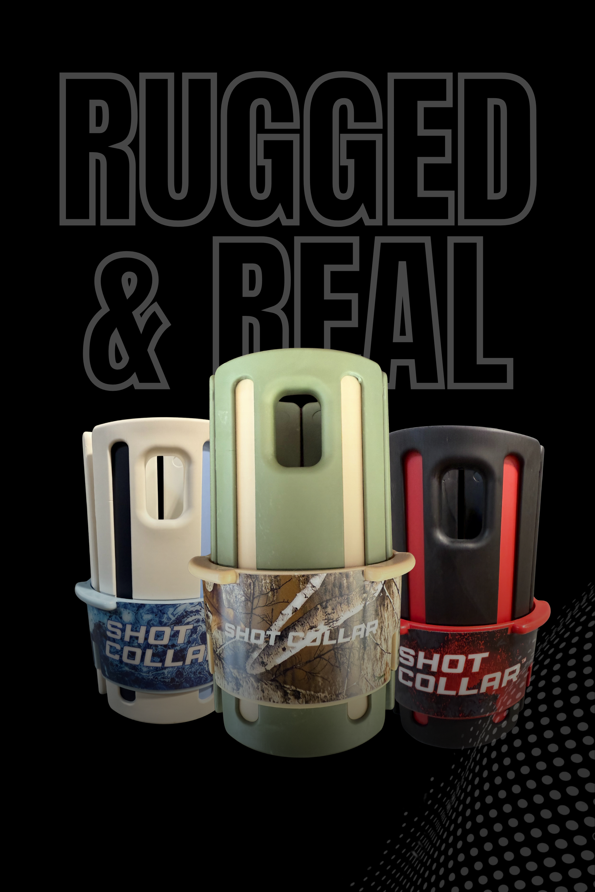 Rugged & Real – Shot Collar